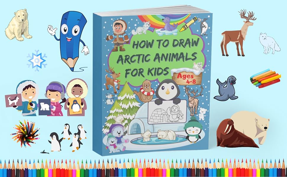 How to Draw Arctic Animals for Kids: A Step-by-Step Drawing Book for ...