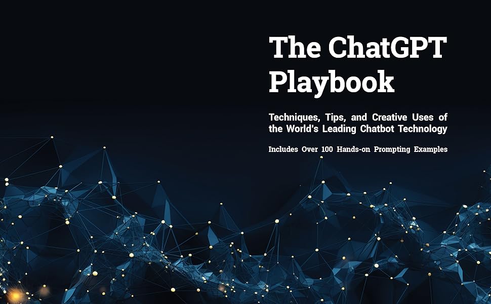 Amazon.com: THE CHATGPT PLAYBOOK: Techniques & Tips: Optimizing ChatGPT Conversations for Profit ...