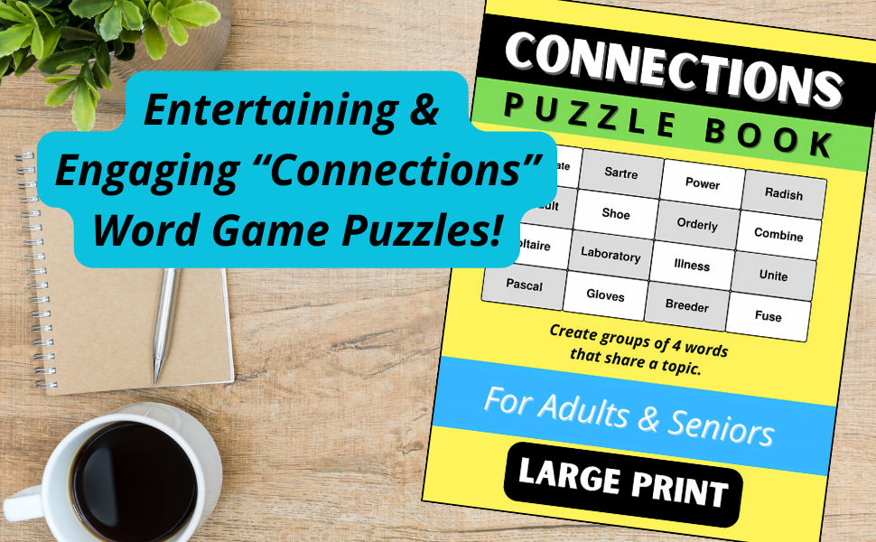 Connections Puzzle Book For Adults & Seniors Large Print: Create groups of 4 words that share a ...