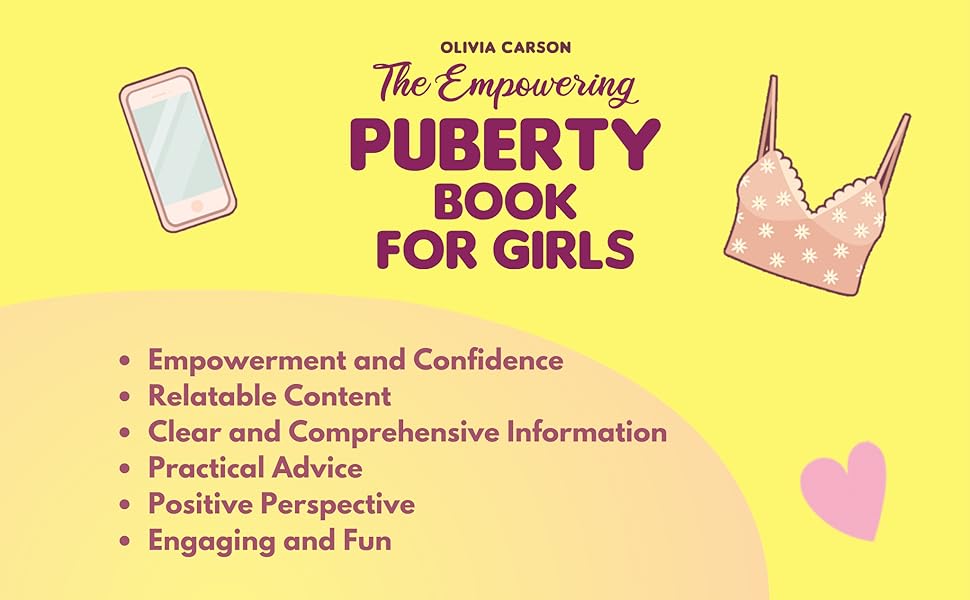 The Empowering Puberty Book For Girls: Navigating Puberty with ...