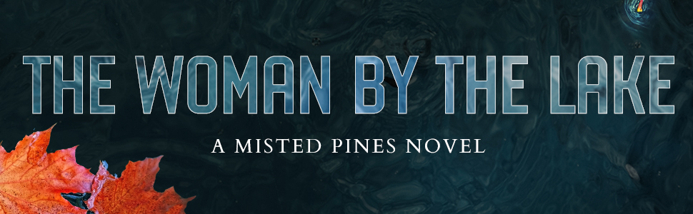The Woman by the Lake (Misted Pines Series Book 3) eBook : Ashley, Kristen: Amazon.ca: Kindle Store