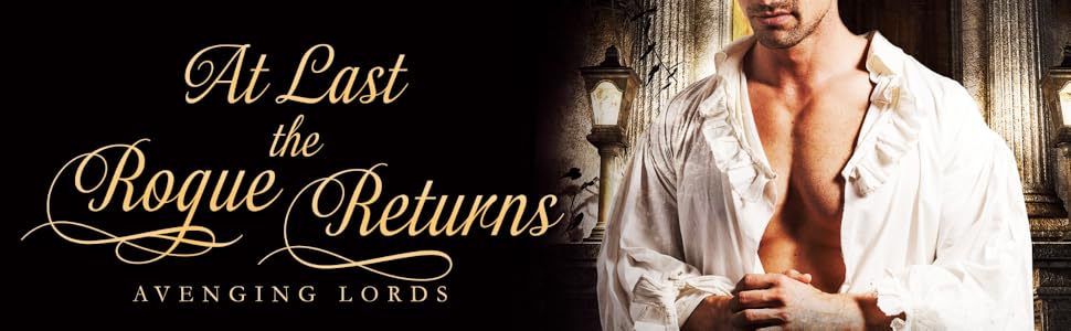 At Last the Rogue Returns (Avenging Lords Book 1) - Kindle edition by Clee, Adele. Literature ...