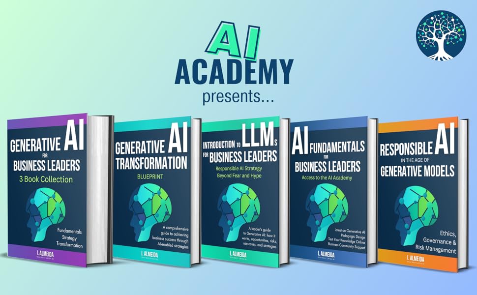 Generative AI For Business Leaders: Complete Collection: Fundamentals ...