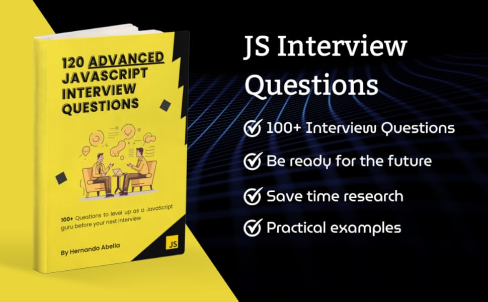 Amazon.com: 120 Advanced JavaScript Interview Questions eBook : Abella, Hernando, Publishing ...