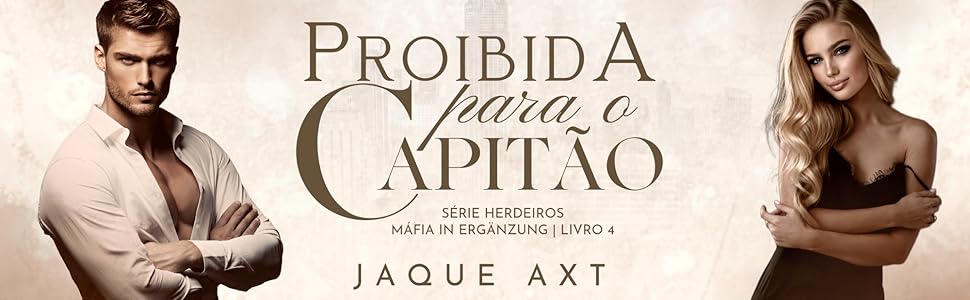 PROIBIDA PARA O CAPITÃO (Série herdeiros máfia In Ergänzung Livro 4) eBook : Axt, Jaque : Amazon ...