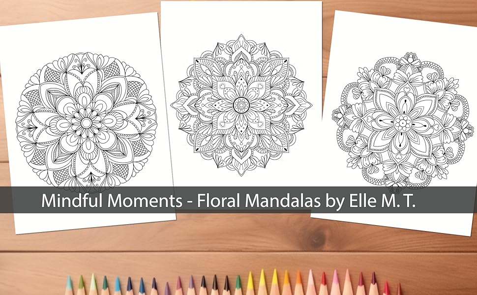 Amazon.com: Mindful Moments Adult Coloring Book | Floral Mandalas: Mindfulness Coloring Book for ...