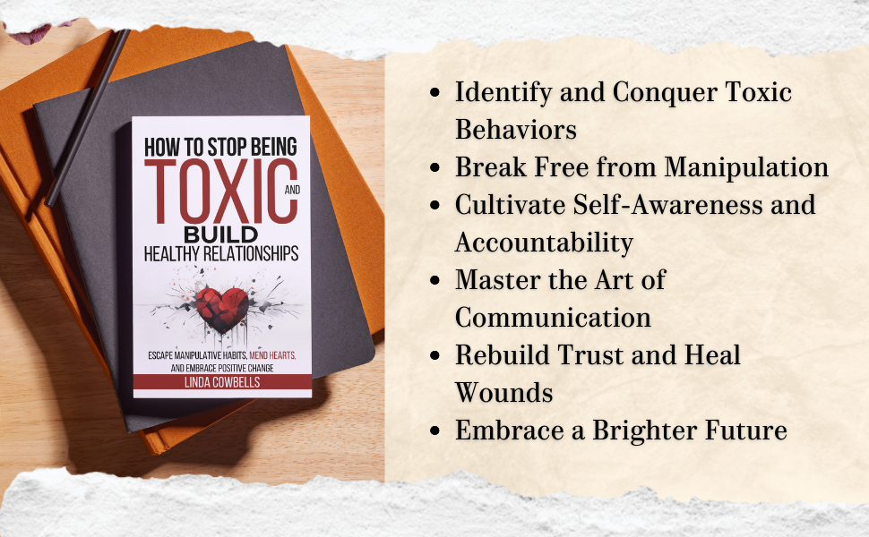 How To Stop Being Toxic and Build Healthy Relationships: Escape ...
