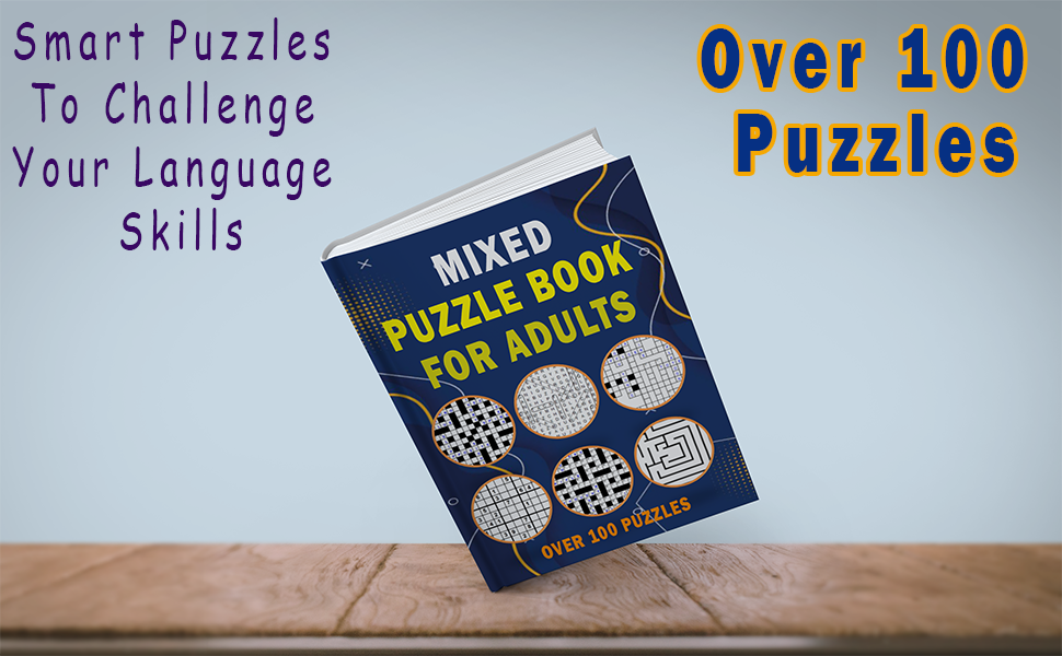 Mixed Puzzle book for adults: Over 100 Large Print Puzzles - Crossword, Word Search, Kriss Kross ...
