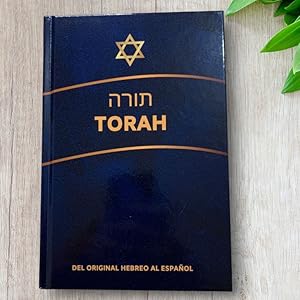 TORAH DEL ORIGINAL HEBREO AL ESPAÑOL COMENTADA: LOS 5 PRIMEROS LIBROS DE LA BIBLIA HEBREA DEL ...
