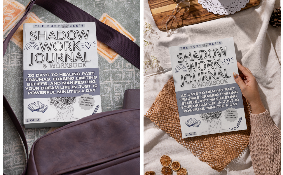The Busy Bee's SHADOW WORK Journal and Workbook: 30 Days to Healing Past Traumas, Erasing ...