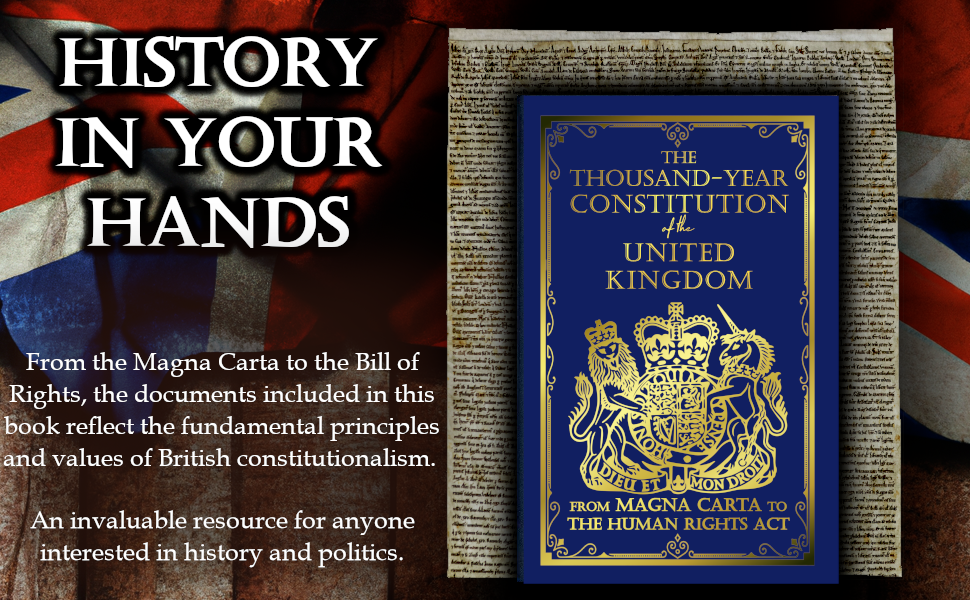 The Thousand-Year Constitution of the United Kingdom: From Magna Carta ...