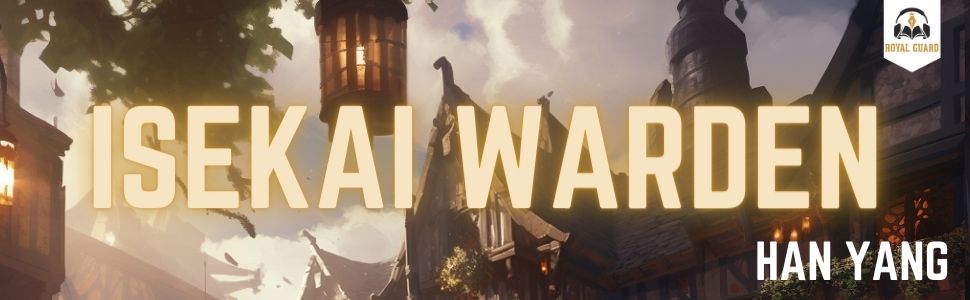 Isekai Warden: A LitRPG Progression Fantasy (The LitRPG Fantasy World of Komax Book 1) - Kindle ...