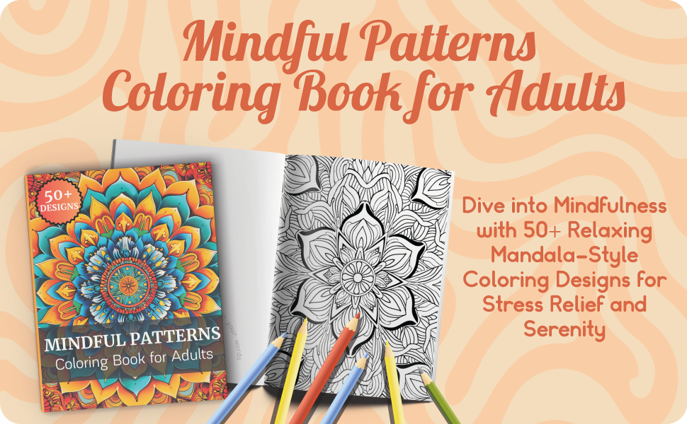 Amazon.com: Mindful Patterns Coloring Book for Adults: Dive into ...