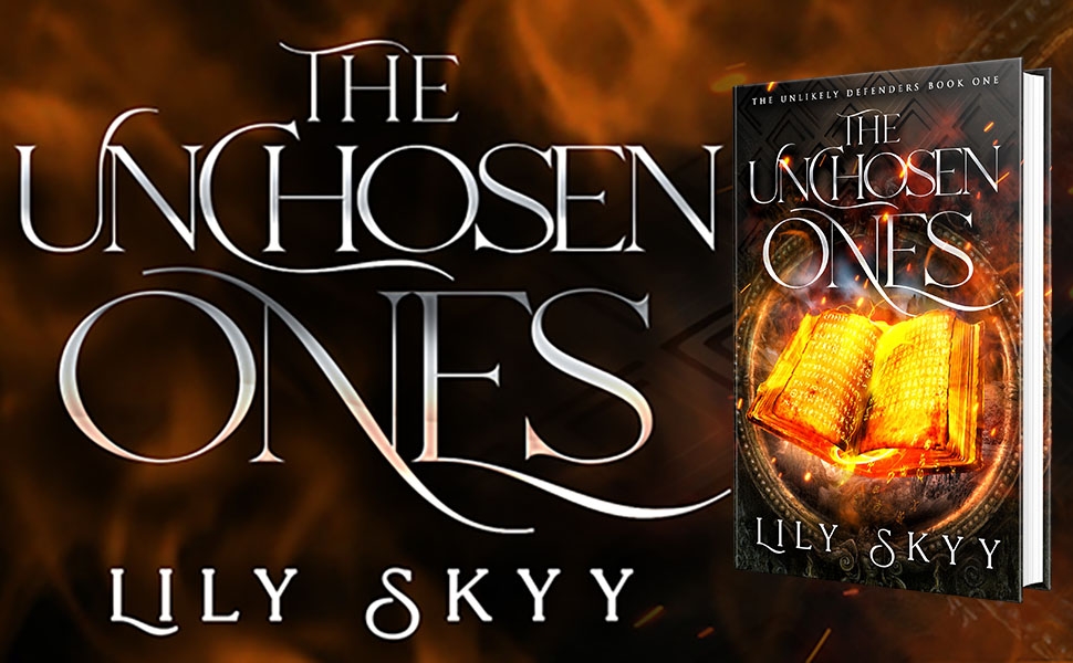 The Unchosen Ones: The Unlikely Defenders Book 1 (The Unlikely Defenders Series) eBook : Skyy ...