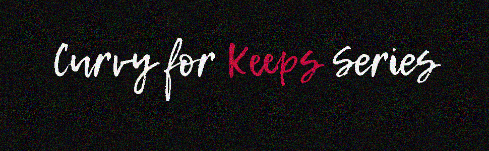 Curvy for Keeps Complete Series Box Set Bundle Books 1-9: An Instalove Romance Collection ...