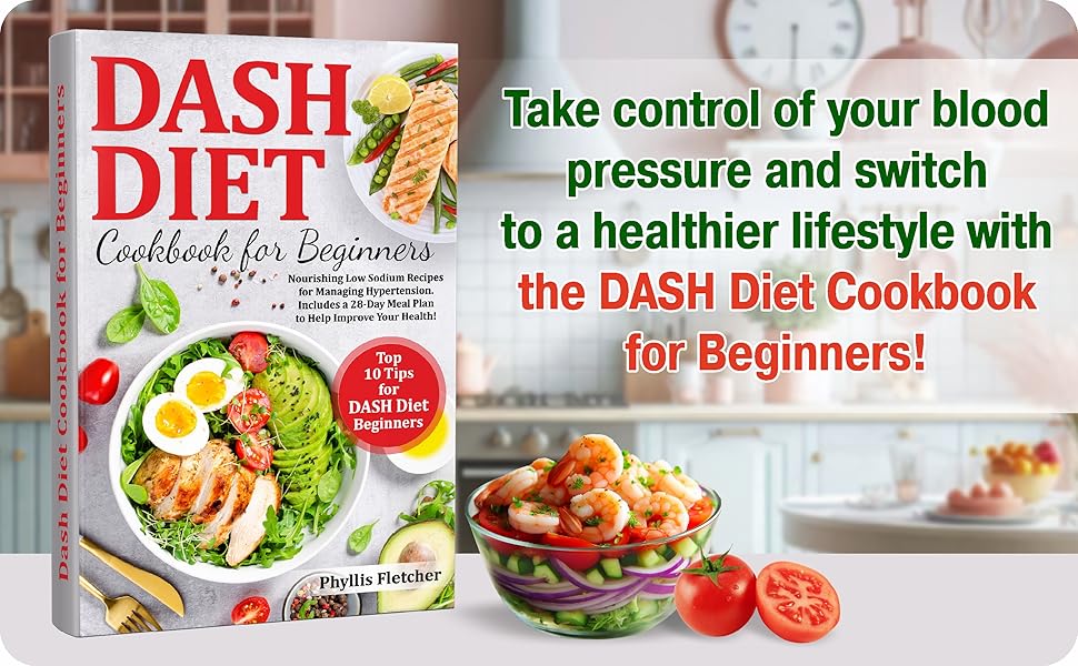 Dash Diet Cookbook For Beginners Nourishing Low Sodium Recipes For
