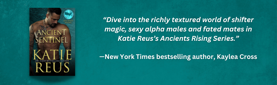 Ancient Sentinel (Ancients Rising Book 7) - Kindle edition by Reus, Katie. Paranormal Romance ...