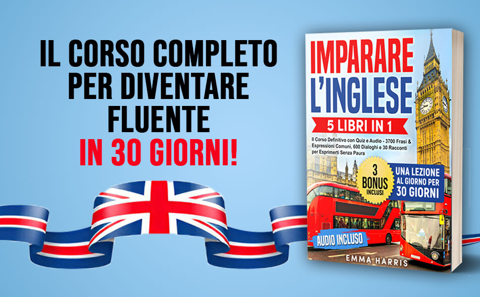 Amazon.it: Imparare l’Inglese: 5 Libri in 1 - Il Corso Completo per Diventare Fluente in 30 ...
