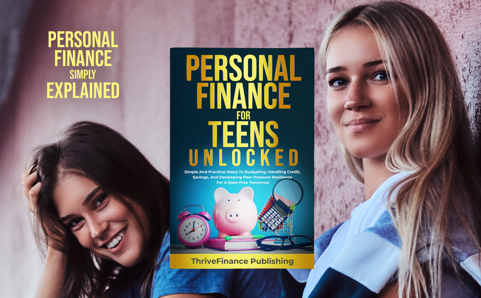 Amazon.com: Personal Finance for Teens Unlocked: Simple and Practical Steps to Budgeting, Handle ...