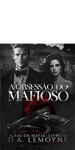 A Protegida do Mafioso: Livro que deu origem à Série Alfas da Máfia eBook : Lemoyne, D. A ...