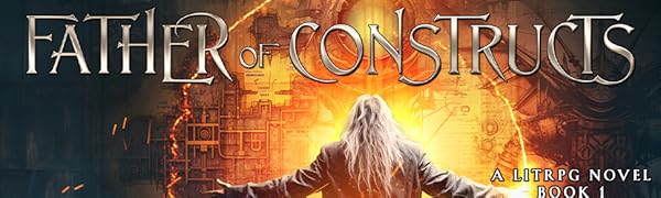 Amazon.com: Father of Constructs [LitRPG]: The Janitor Killed the World Boss eBook : Renfroe ...