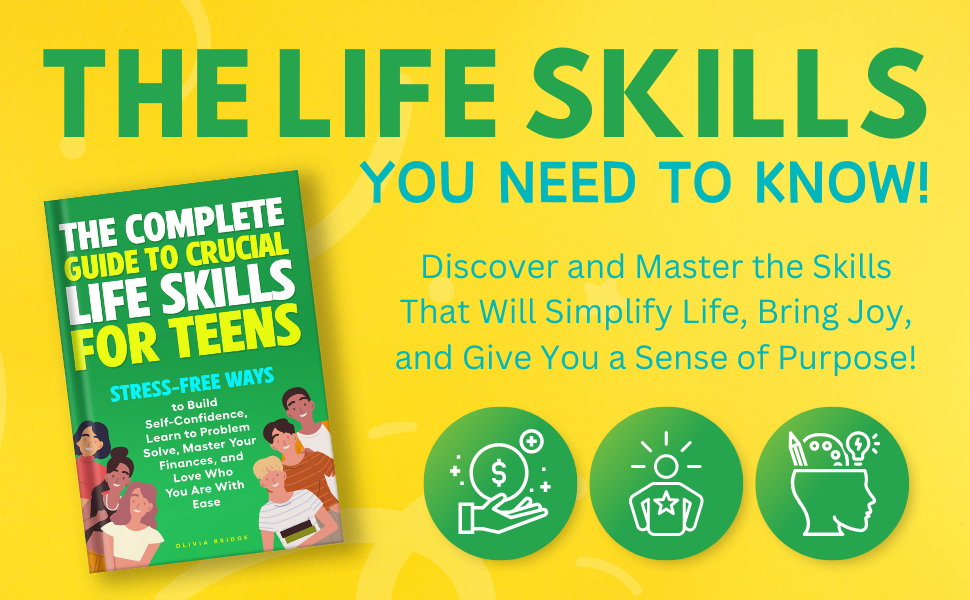 Amazon.com: The Complete Guide to Crucial Life Skills for Teens: Stress-Free Ways to Build Self ...
