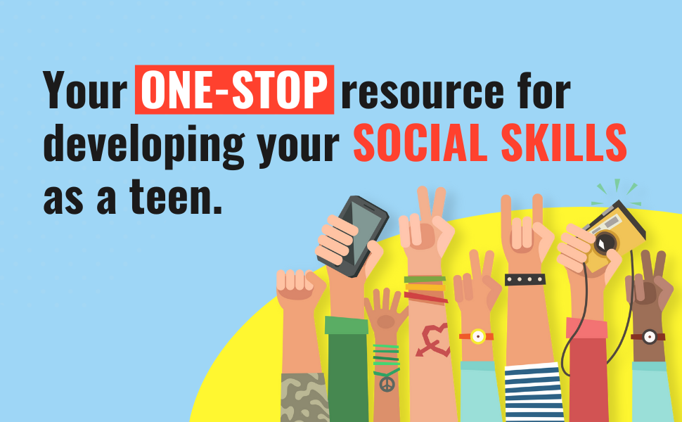Social Skills for Teens: An 8-step Program with exercises for young ...