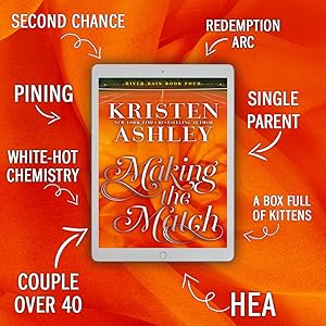 Making the Match: A River Rain Novel - Kindle edition by Ashley, Kristen. Literature & Fiction ...
