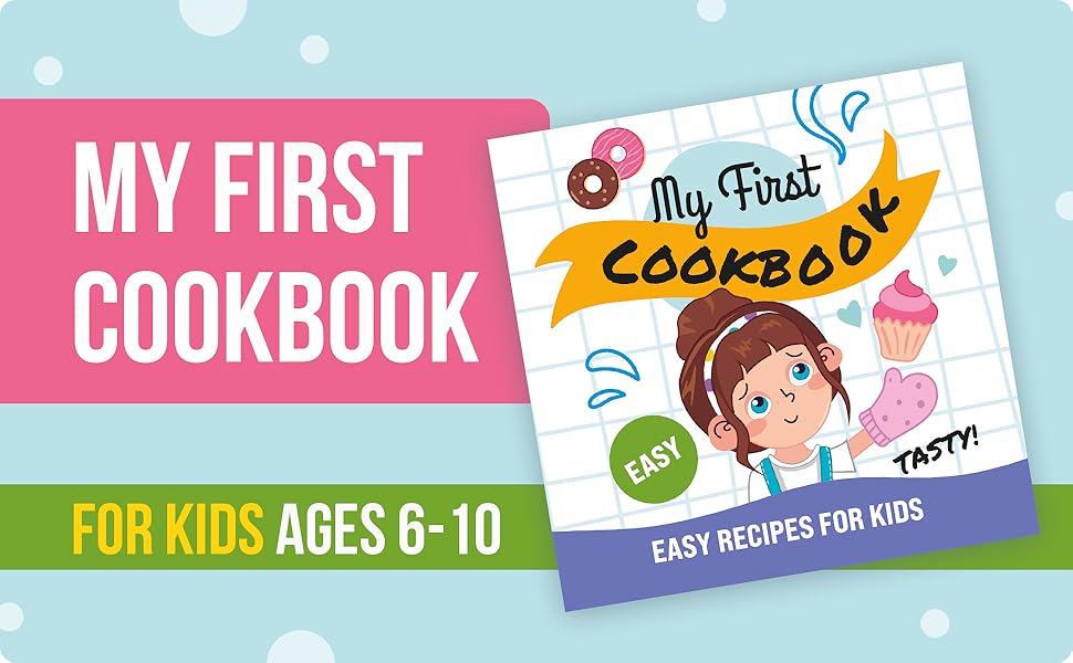 My First Cookbook Junior in the Kitchen Guide: Easy Cooking and Baking ...