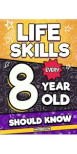 Life Skills Every 11 Year Old Should Know: An Essential Book For Tween Boys and Girls To Unlock ...