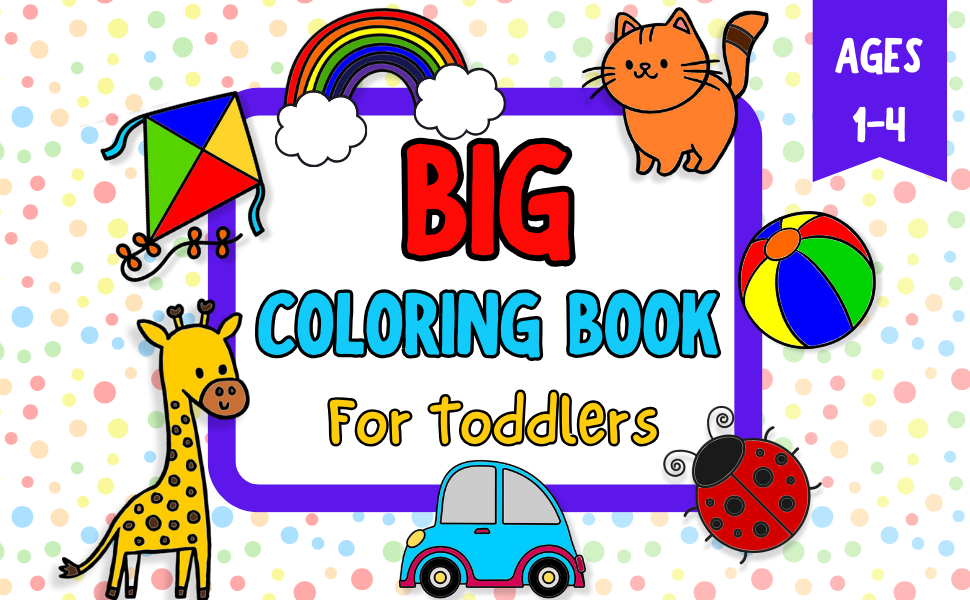 Big Coloring Book For Toddlers Ages 1-4 with Word Tracing |: 100 Easy ...