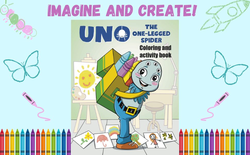 Uno the One-Legged Spider Activity and Coloring Fun: Inspirational Fun coloring book for Kids ...