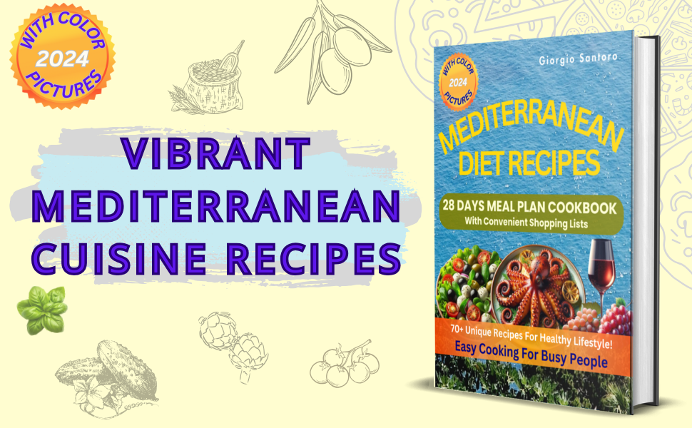 Vibrant Mediterranean Diet Cookbook with Color Pictures! 4 Flexible 7 ...