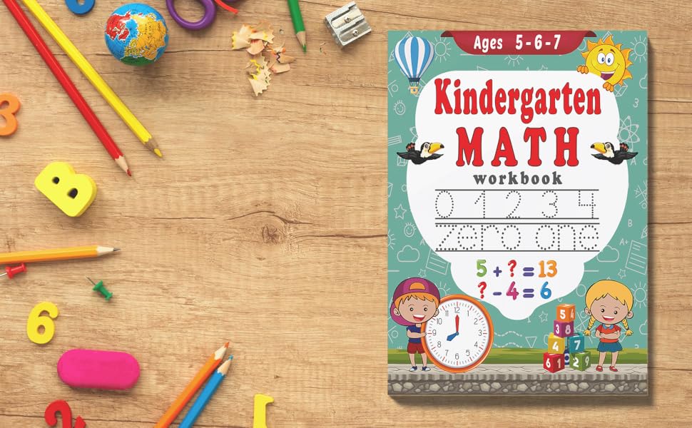 Kindergarten Math Workbook Ages 5 - 6 - 7: Number Tracing, Counting ...