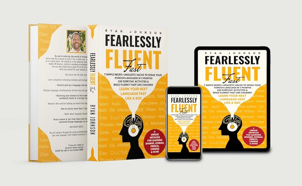 Fearlessly Fluent Fast: Learn Your Next Language Fast Like A Kid!: 7 ...