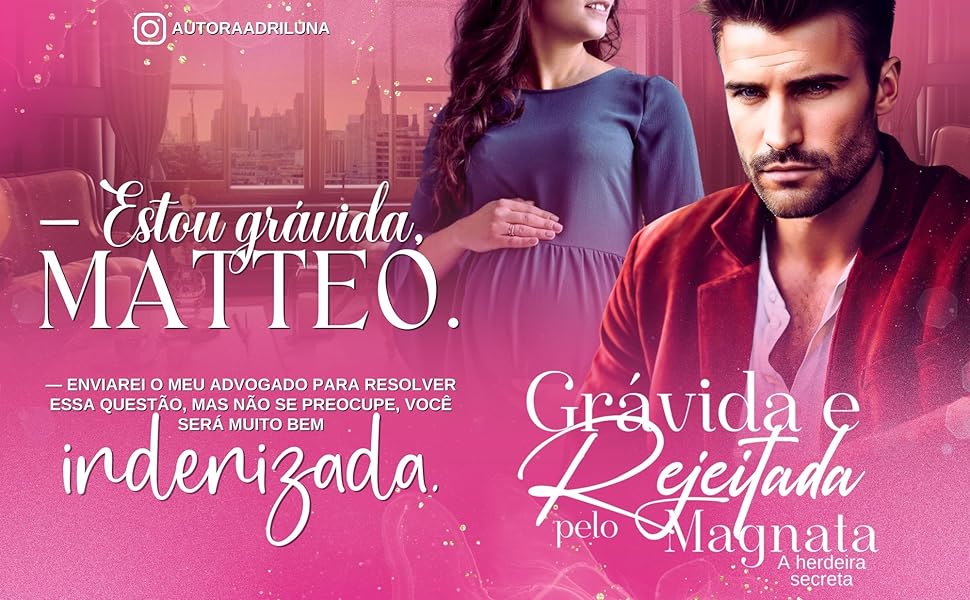 Grávida e Rejeitada pelo Magnata : A herdeira Secreta eBook : Luna, Adri: Amazon.com.br: Loja Kindle