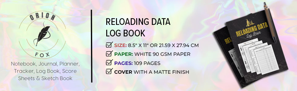Reloading Data Log Book: Comprehensive Hand Loading Data Logbook | Monitor and Document ...