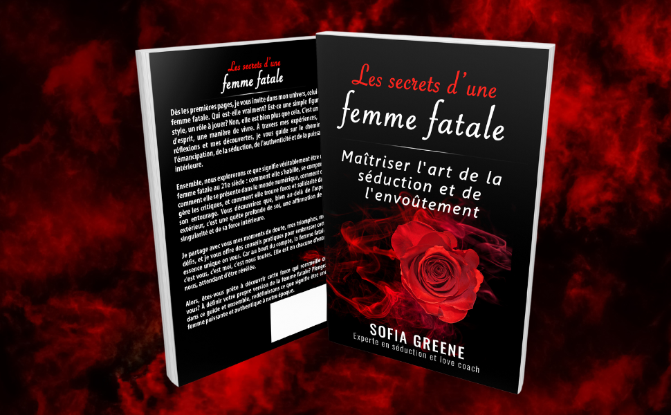 Les secrets d'une femme fatale: Maîtriser l'art de la séduction et de l'envoûtement : GREENE ...