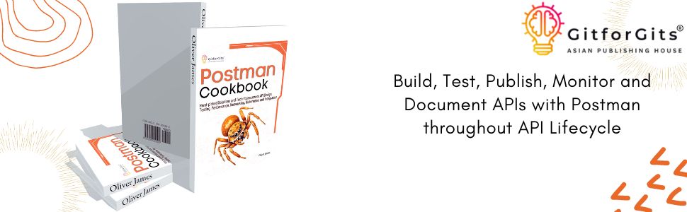 Postman Cookbook: Hand-picked Solutions and Techniques across API ...