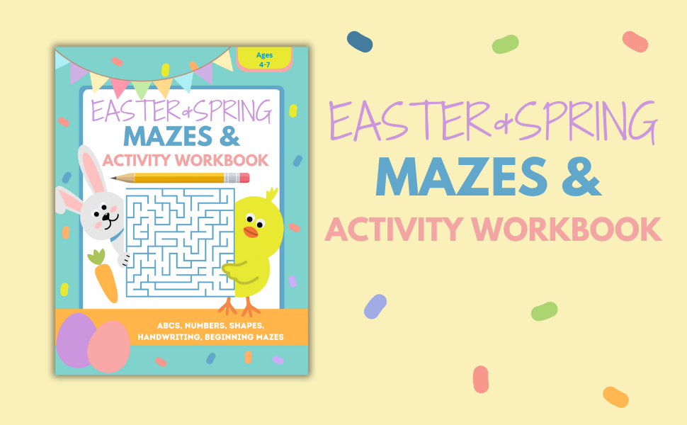 Easter and Spring Mazes and Activity Workbook for Kids Ages 4-7: Basket ...