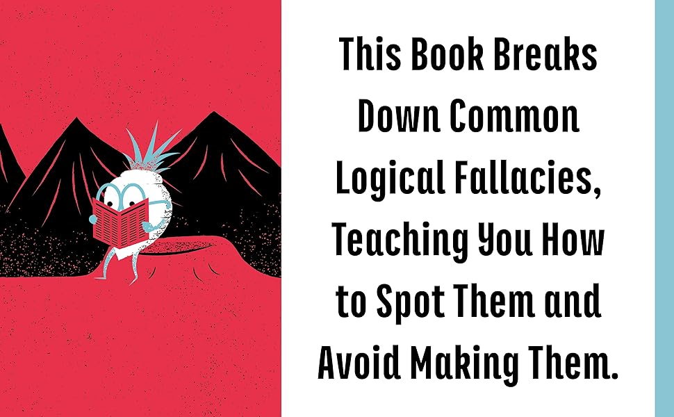Mastering Logical Fallacies: The Definitive Guide to Flawless Rhetoric and Bulletproof Logic ...