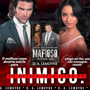 A Filha do Inimigo do Mafioso: Livro 4 da Série Alfas da Máfia eBook : Lemoyne, D. A. : Amazon ...