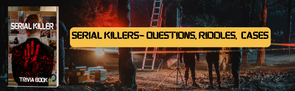 SERIAL KILLER TRIVIA BOOK: True Crime Trrivia with questions and answers: Publishing, NewYork ...