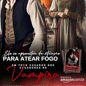 Amazon.com.br eBooks Kindle: O passado de um vampiro: primeiro ato (NOBRES - Bad Blood Livro 3 ...