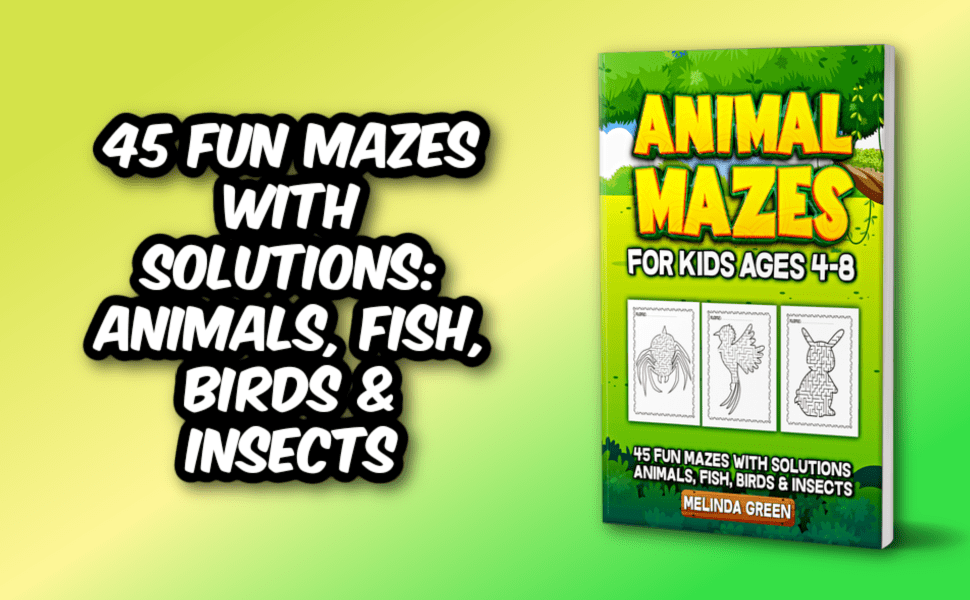 Animal Mazes For Kids Ages 4-8: 45 Fun Mazes With Solutions: Animals ...