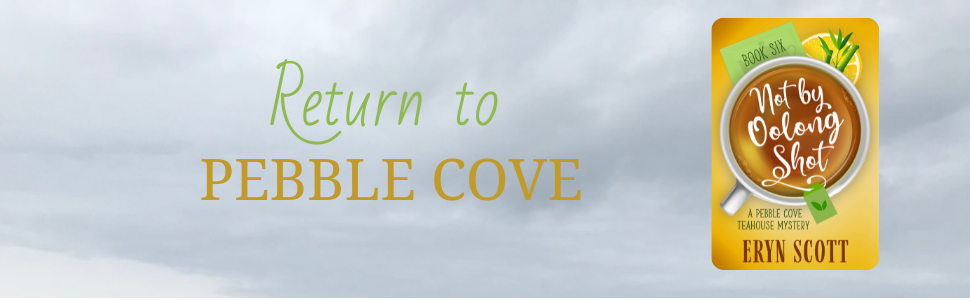 Amazon.com: Not by Oolong Shot (A Pebble Cove Teahouse Mystery Book 6) eBook : Scott, Eryn : Books