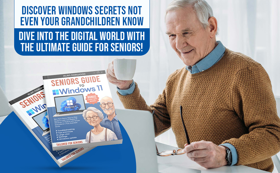 Seniors Guide to Windows 11: Non-Tech-Savvy Step-by-Step Guide to Learn ...