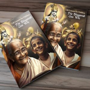 Life Lessons for Children – The Bhagavad Gita Way: A Storybook Guide to Navigating Life with ...