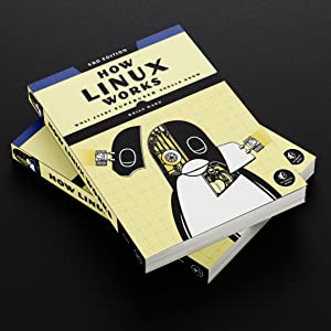How Linux Works, 3rd Edition: What Every Superuser Should Know: Amazon ...