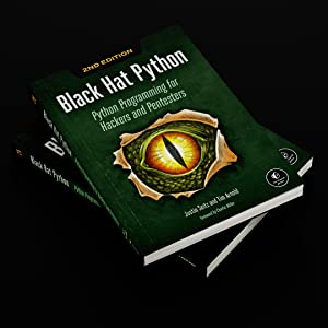 Black Hat Python, 2nd Edition: Python Programming for Hackers and ...